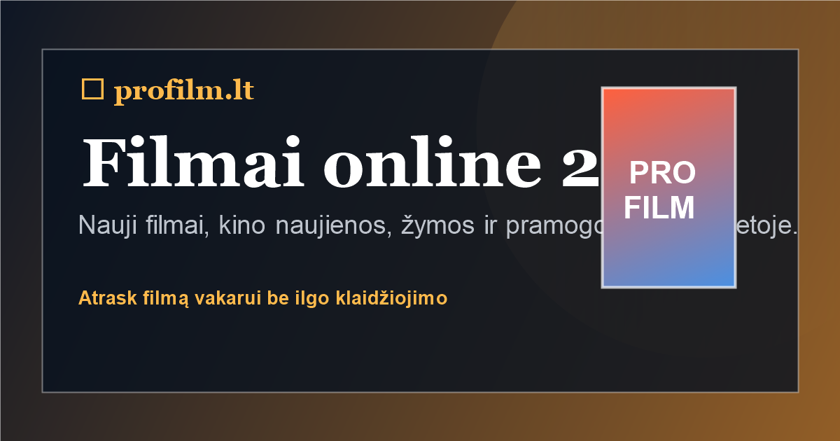 Filmai online 2026 - nauji filmai ir kino naujienos